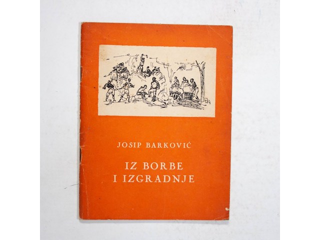 Iz borbe i izgradnje, Josip Barković