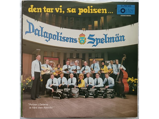 DALAPOLISENS SPELMAN - Den Tar Vi, Sa Polisen...