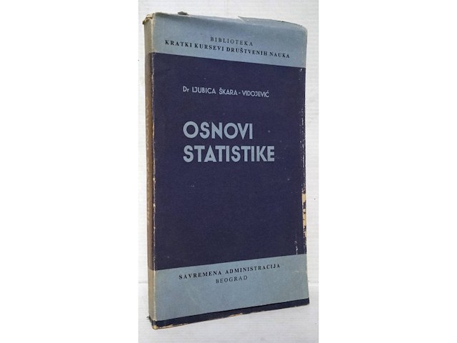 OSNOVI STATISTIKE - Ljubica Škara - Vidojević