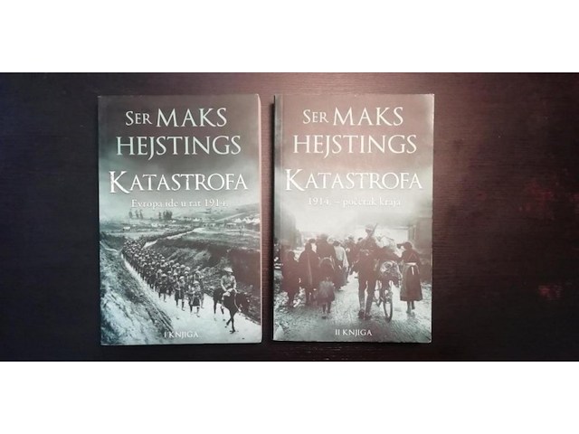 Ser Maks Hejstings KATASTROFA: 1914. I i II