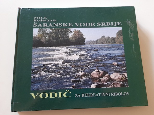 Šaranske vode Srbije - Mile Šušnjar