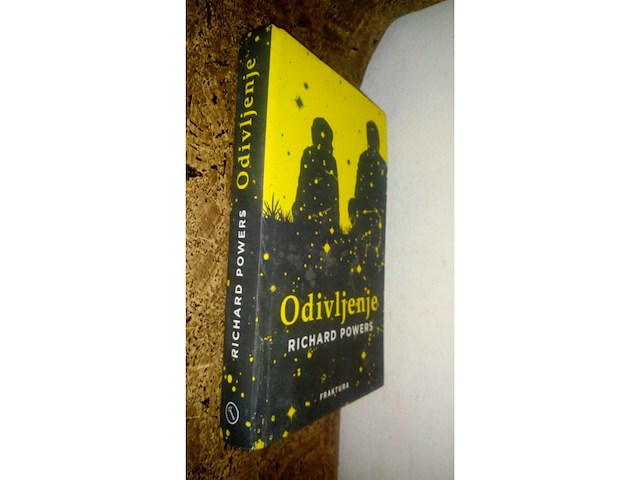 Odivljenje - Richard Powers / Pulicer