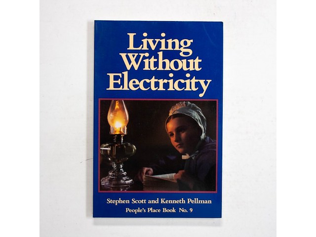 Living Without Electricity (People`s Place Book No. 9)