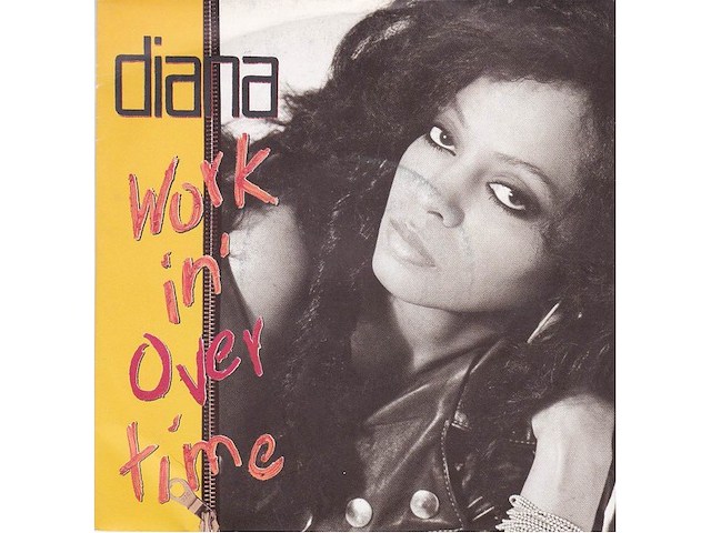 Diana Ross – Workin` Overtime Vinyl, 7`, 45 RPM