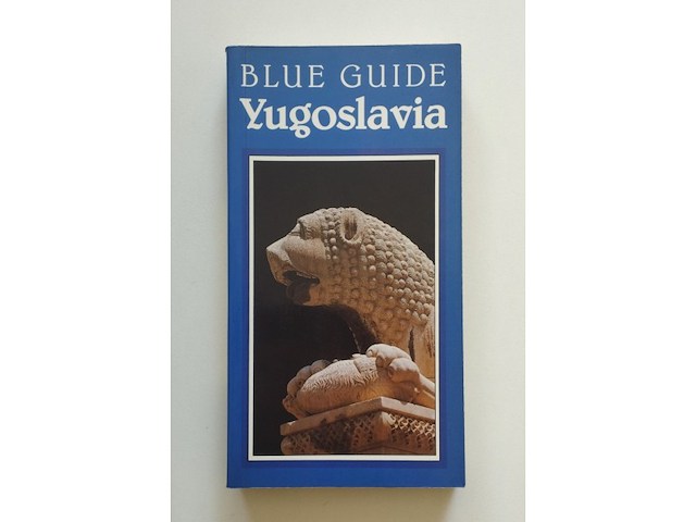 Yugoslavia: Blue Guide - Paul Blanchard