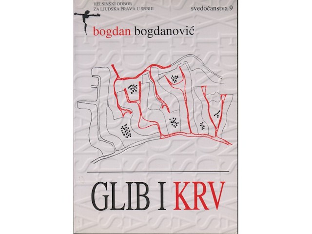 BOGDAN BOGDANOVIĆ / GLIB I KRV + posveta B.B.