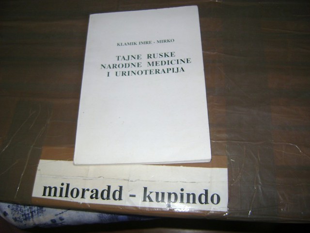 Tajne ruske narodne medicine Klamik Imre Mirko