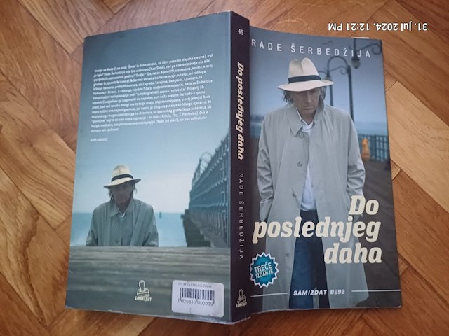 RADE ŠERBEDŽIJA, DO POSLEDNJEG DAHA