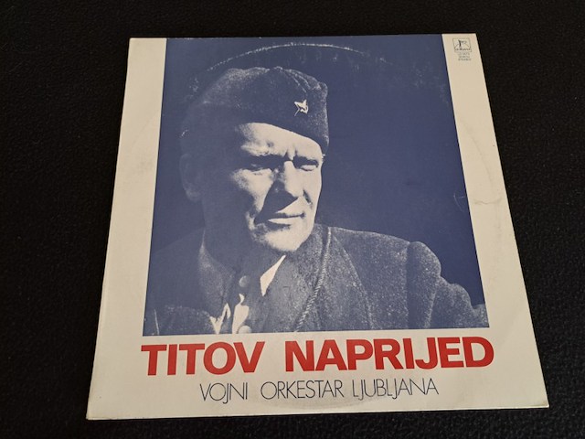 Titov naprijed - Vojni orkestar Ljubljana