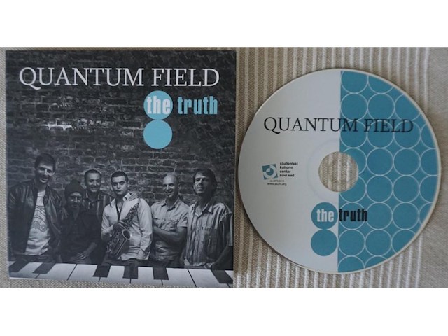 Quantum Field - The Truth