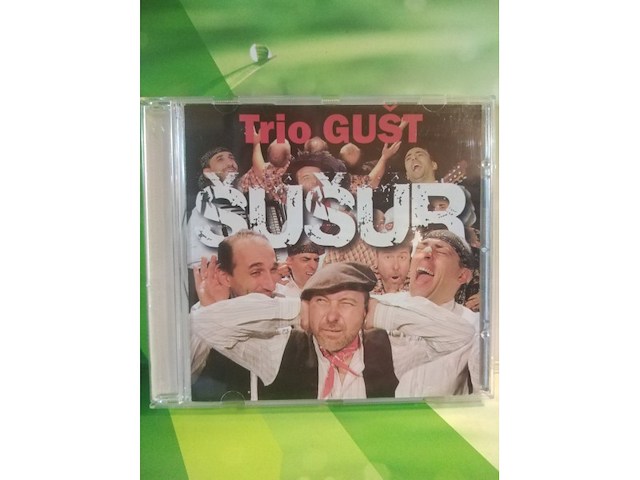 Trio Gušt - Šušur