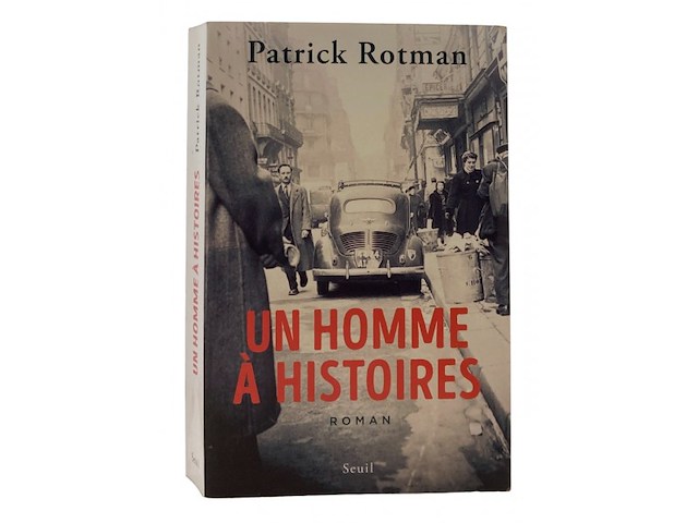 Patrick Rotman - Un homme à histoires