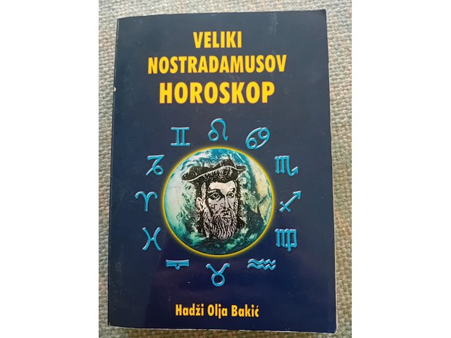 Hadži Olja Bakić Veliki Nostradamusov horoskop