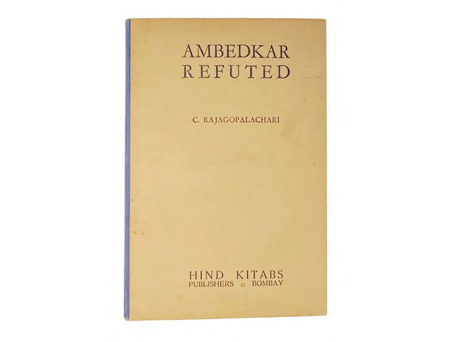 Ambedkar Refuted - C. Rajagopalachari