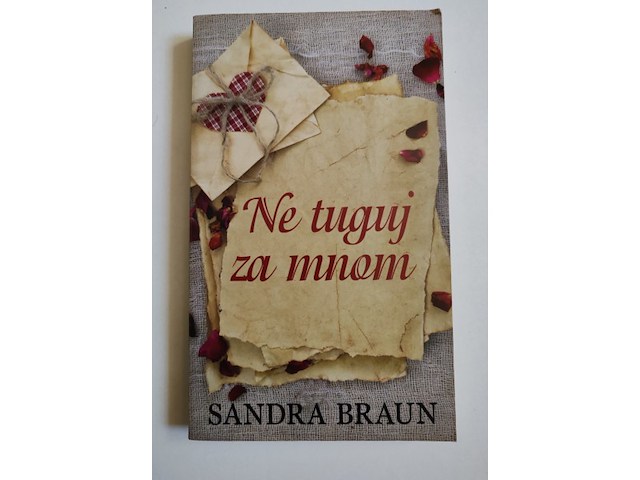 Ne tuguj za mnom - Sandra Braun