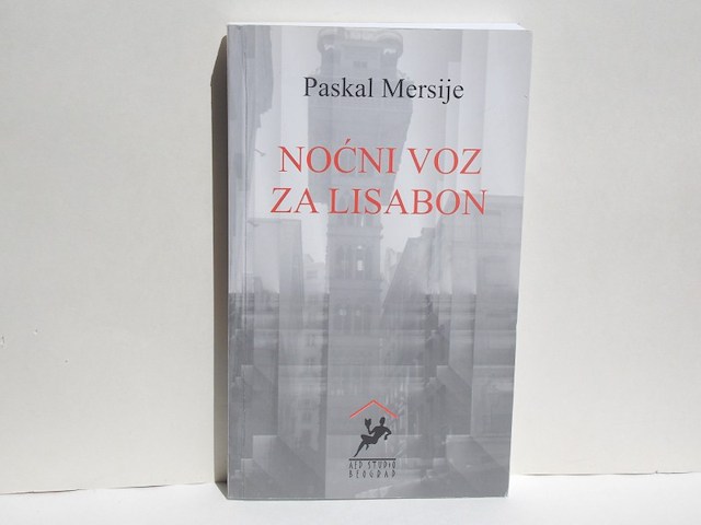 NOĆNI VOZ ZA LISABON - Paskal Mersije