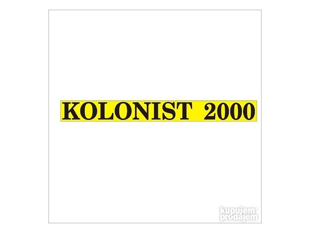 KOLONIST 2000   -nalepnica za plug