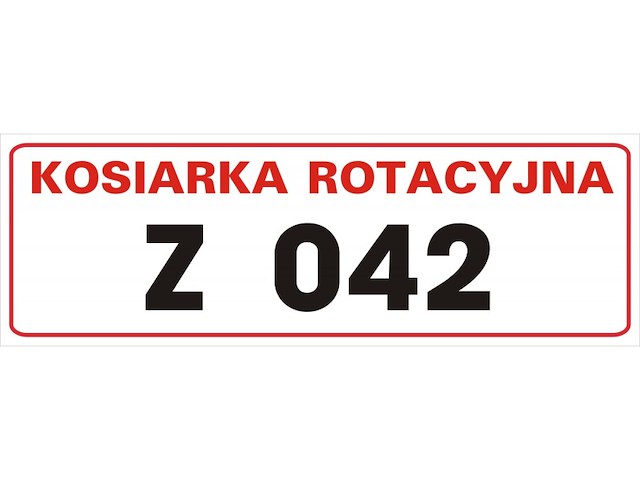 Nalepnica za kosilicu -  KOSIARKA ROTACIONA Z 042