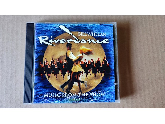 Bill Whelan – Riverdance (Music From The Show) - orig