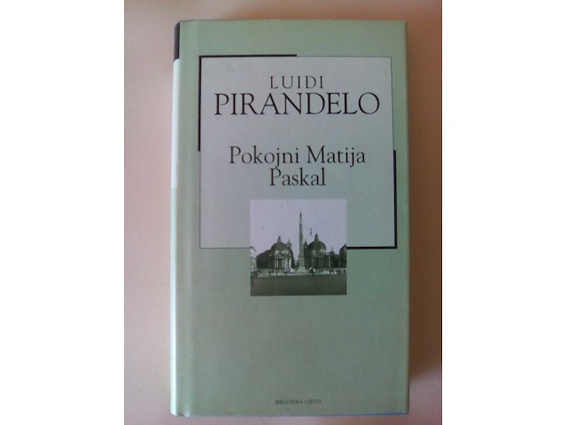 Luiđi Pirandelo - Pokojni Matija Paskal