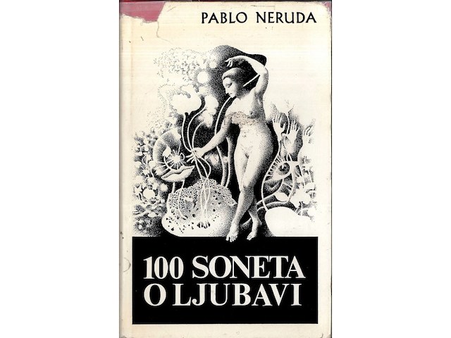 Pablo Neruda - 100 SONETA O LJUBAVI