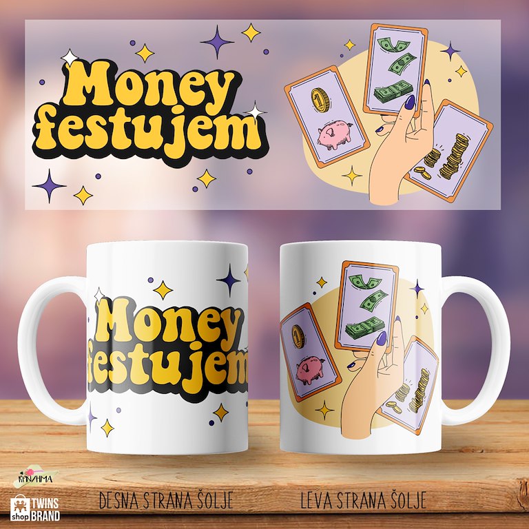 MONEYFESTUJEM, ŠOLJA