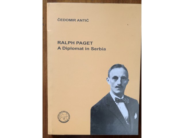 Č. Antić, Ralph Paget. A Diplomat in Serbia