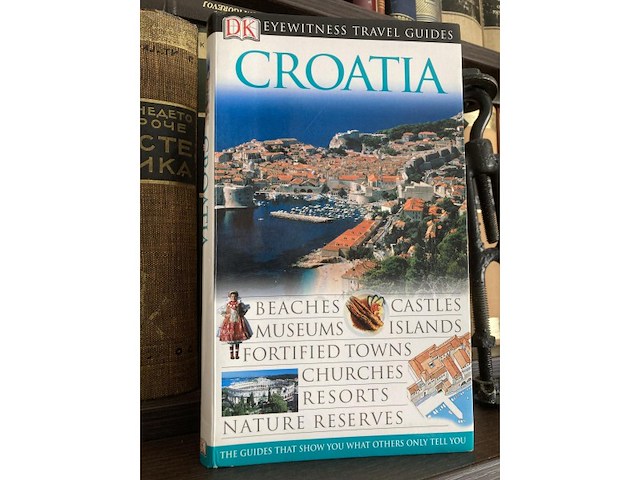 CROATIA / Hrvatska DK EYEWITNESS TRAVEL GUIDE