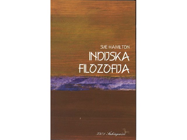 Sue Hamilton - INDIJSKA FILOZOFIJA