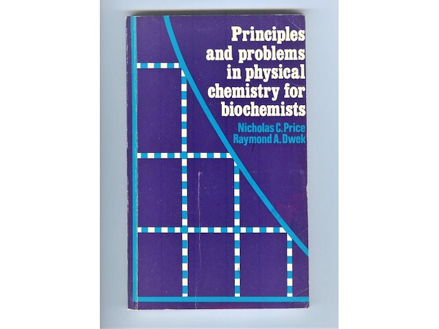 Principles and problems in physical chemistry for bioch