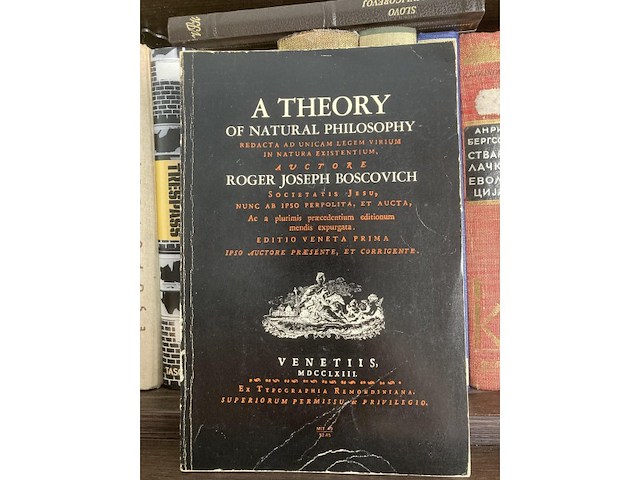 Ruđer Bošković A THEORY OF NATURAL PHILOSOPHY