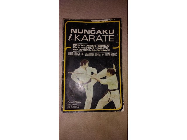 Nuncaku i karate.Autor: Ilija i Vladimir Jorga