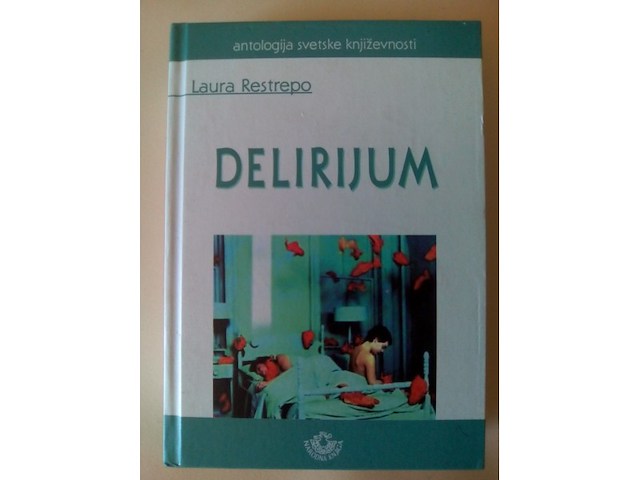 Laura Restrepo - Delirijum