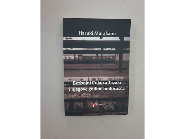 Haruki Murakami - Bezbojni Cukuru Tazaki