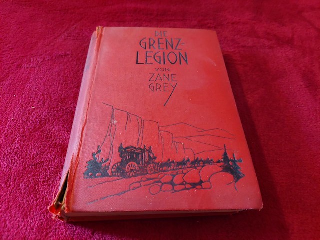 Die grenz legion von Zane Grey na nemačkom