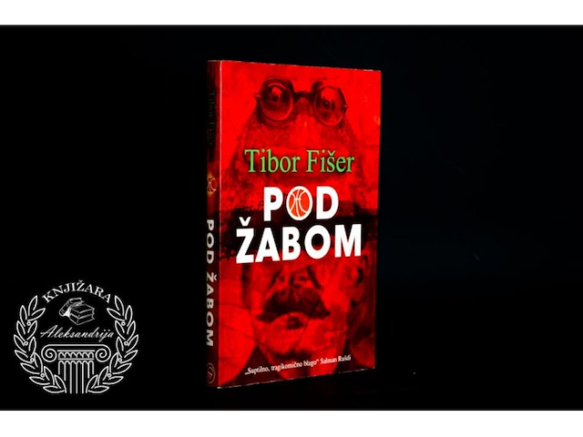 Tibor Fišer Pod žabom