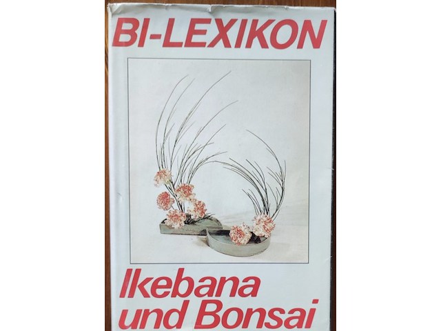 Bi Lexicon, Ikebana und Bonsai