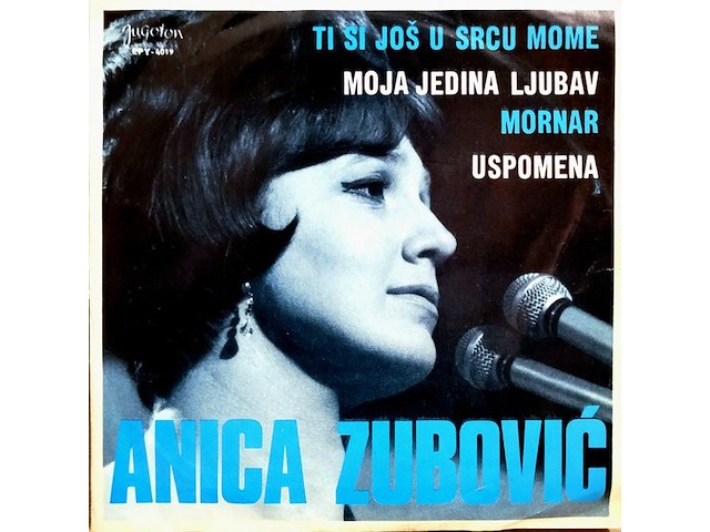 Anica Zubović – Ti Si Još U Srcu Mome Vinyl, 7`, EP