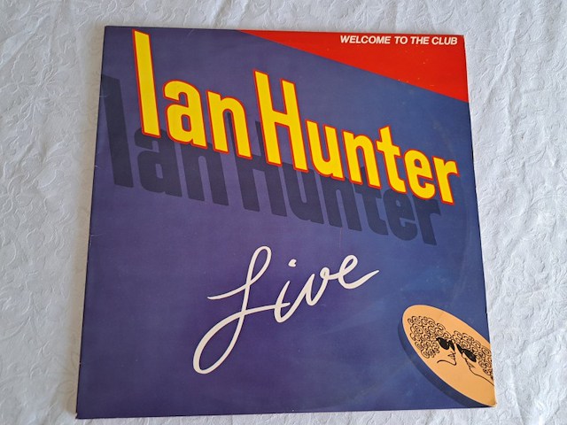 Ian Hunter- Welcome To The Club, Live (2LP)