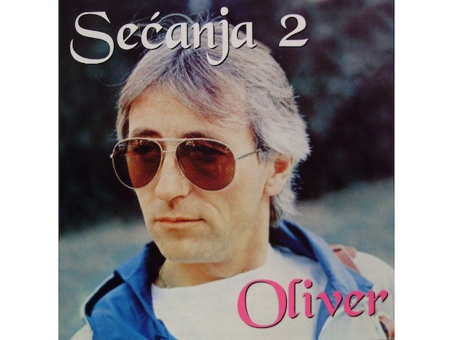 Oliver Dragojević - Sećanja 2 CD U CELOFANU