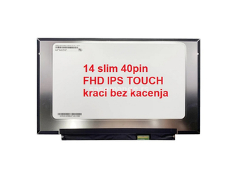 Ugradni LED Ekran za laptop 14 slim 40pin FHD IPS touch kraci bez kacenja