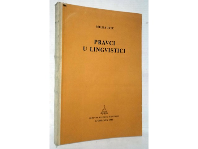 PRAVCI U LINGVISTICI - Milka Ivić