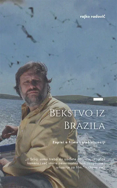 Bekstvo iz Brazila: Zapisi o filmu i globalizaciji