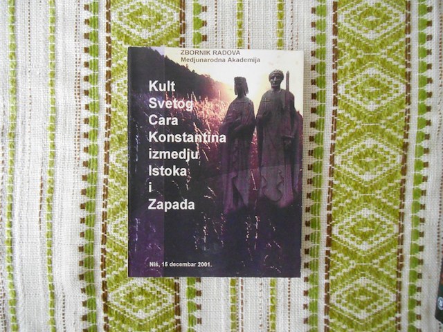 Kult Svetog Cara Konstantina između istoka i zapada