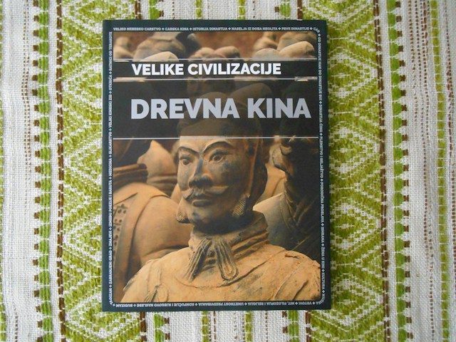 Velike civilizacije - Drevna Kina