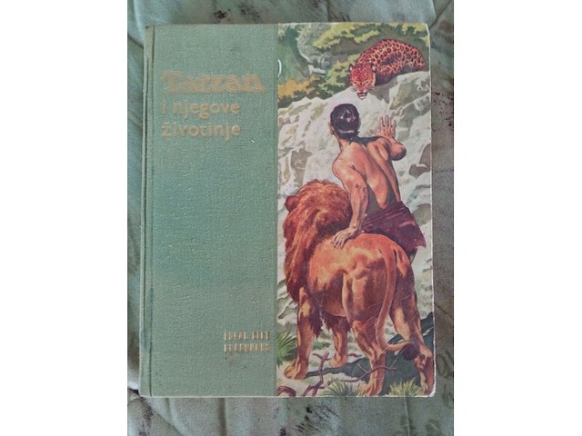 TARZAN I NJEGOVE ŽIVOTINJE Edgar Rice Burroughs