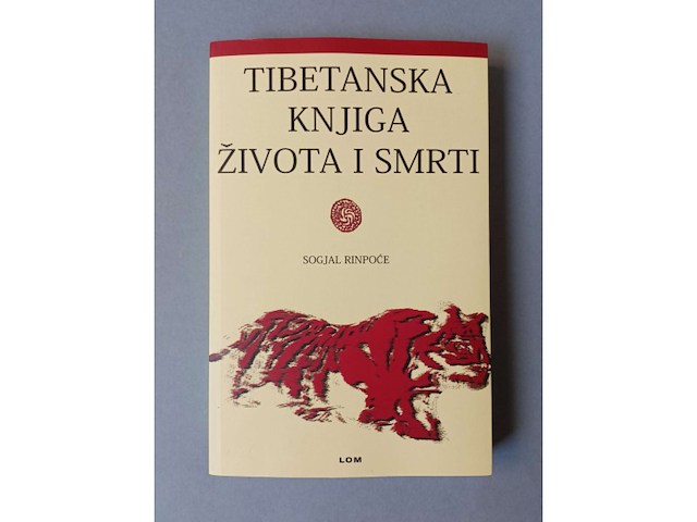 TIBETANSKA KNJIGA ŽIVOTA I SMRTI - Sogjal Rinpoće