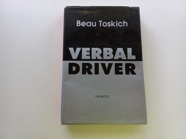 VERBAL DRIVER - Beau Toskich