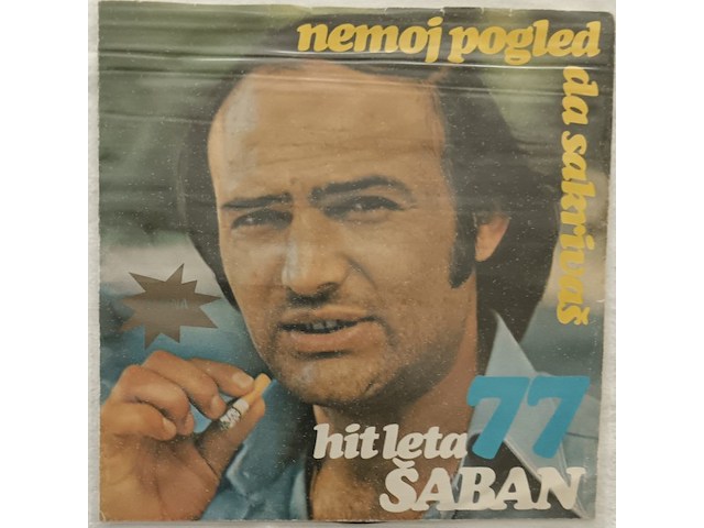 SABAN SAULIC - NEMOJ POGLED DA SKRIVAS