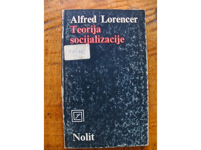 Teorija socijalizacije  Alfred Lorencer